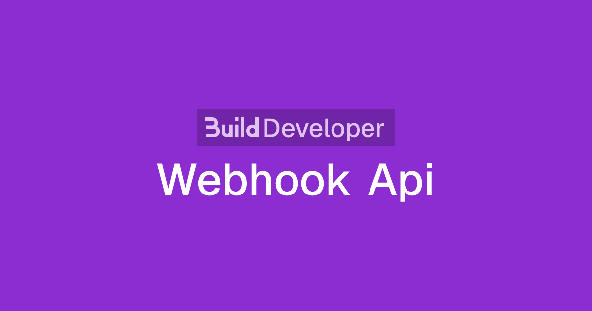 Webhook Api | Build Developer